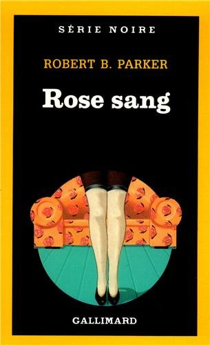 Rose sang de Robert Brown Parker | Recyclivre