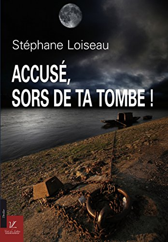 Accusé, sors de ta tombe ! de Stéphane Loiseau | Recyclivre