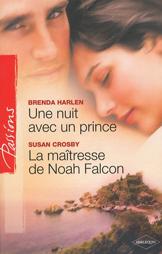 Une nuit avec un prince. la maîtresse de noah falcon de Brenda Harlen | Recyclivre