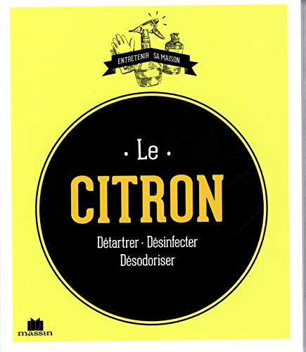 Le citron : détartrer, désinfecter, désodoriser de Isabelle Louet ...