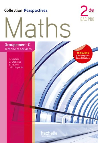 Maths, 2de bac pro : groupement c, tertiaire et services de Faucon ...