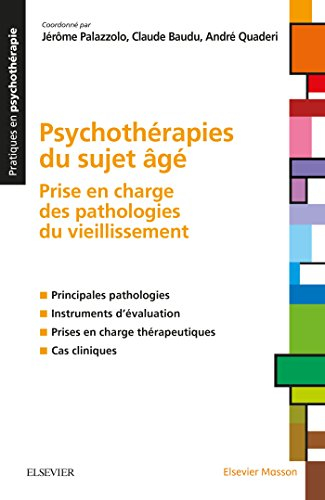 Psychothérapies du sujet âgé : prise en charge des pathologies du ...