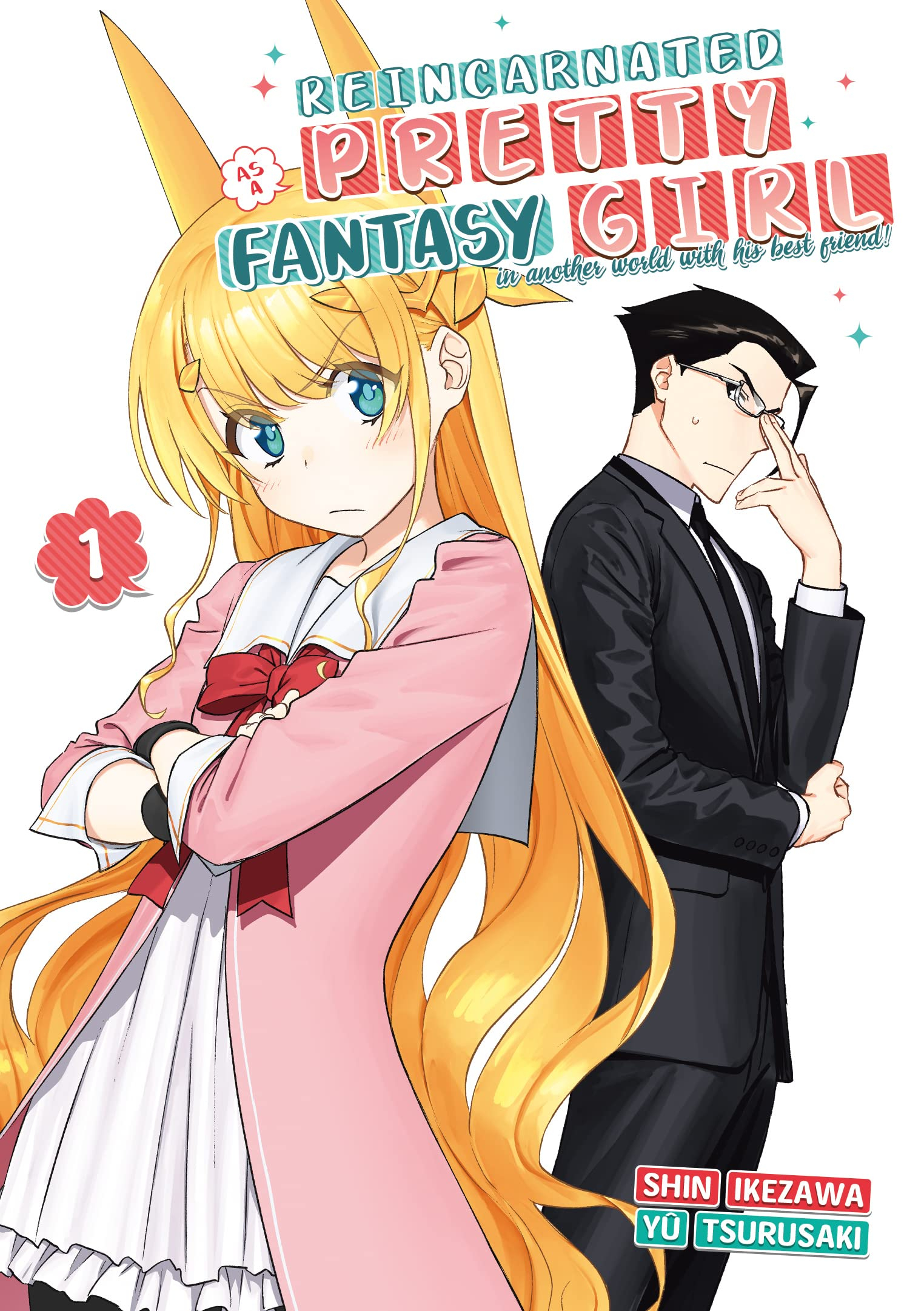 Reincarnated as a pretty fantasy girl : in another world with his best friend!. vol. 1 de Yû ...