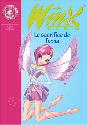 Winx club. vol. 21. le sacrifice de tecna de Sophie Marvaud | Recyclivre