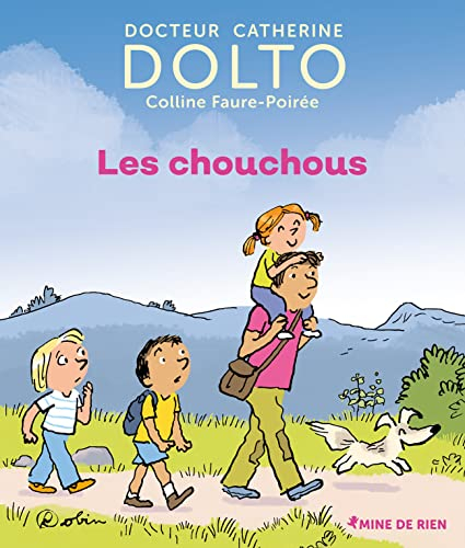 Les chouchous de Catherine Dolto-Tolitch, Colline Faure-Poirée, Robin ...