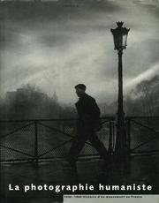 La photographie humaniste : 1930-1960, histoire d'un mouvement en ...