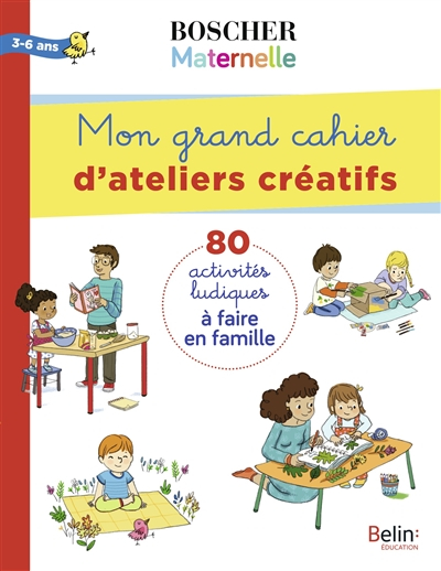 Mon grand cahier d'ateliers créatifs : 80 activités ludiques à faire en ...