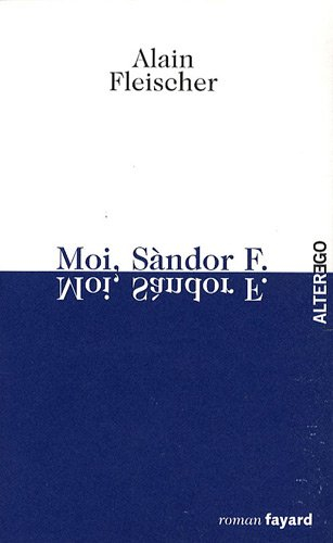 Moi, sàndor f. de Alain Fleischer | Recyclivre