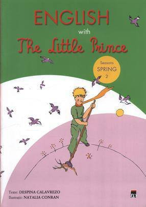English with the little prince spring volumul 2 de Despina Calavrezo ...