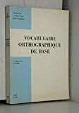 Programme de vocabulaire orthographique de base : cycles primaire et secondaire, répartition par ...