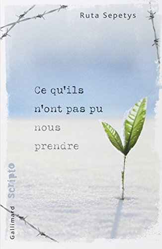 Ce qu'ils n'ont pas pu nous prendre de Ruta Sepetys | Recyclivre
