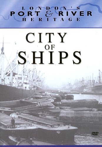 London's port and river heritage - city of ships [import anglais] de ...