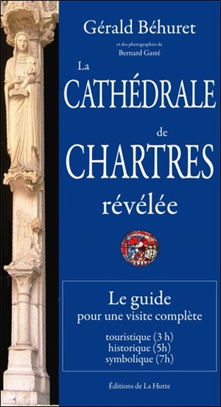 La cathédrale de chartres révélée : le guide pour une visite complète ... La cathédrale de chartres révélée : le guide pour une visite complète ...