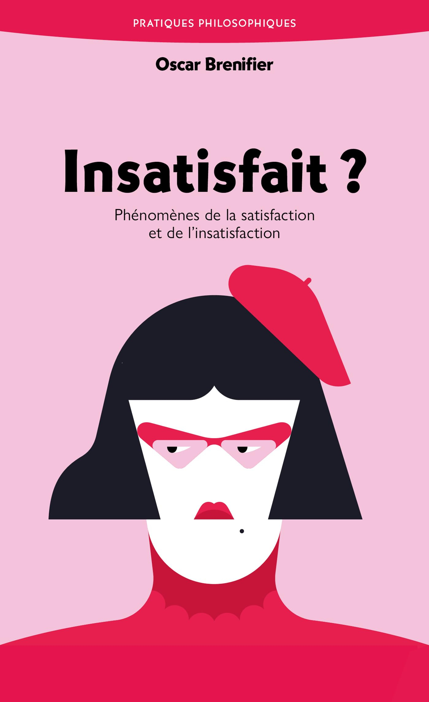 Insatisfait ? : phénomènes de la satisfaction et de l'insatisfaction de ...