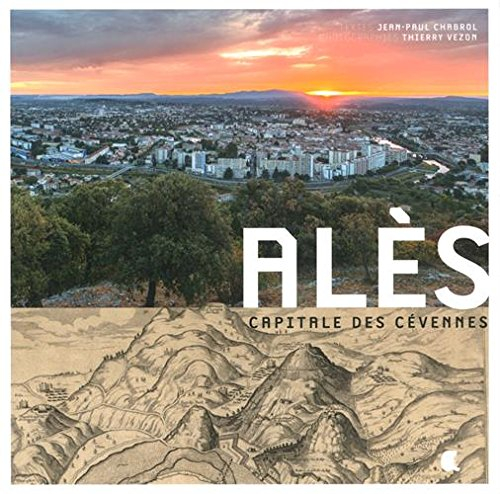 Alès, capitale des cévennes de Jean-Paul Chabrol | Recyclivre