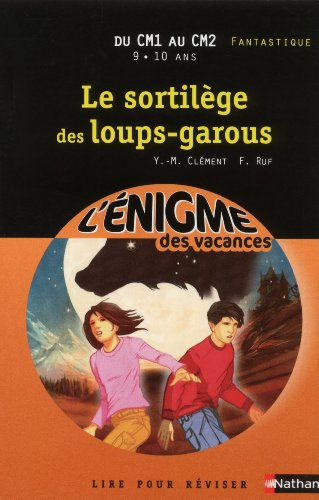 Le sortilège des loups-garous : lire pour réviser : du cm1 au cm2, 9-10 ...