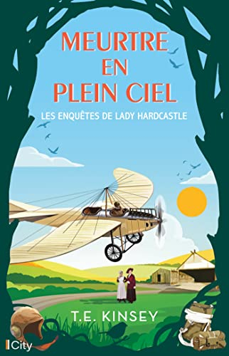 Les enquêtes de lady hardcastle. meurtre en plein ciel de T.e. Kinsey ...