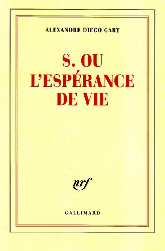 S. ou l'espérance de vie de Alexandre Diego Gary | Recyclivre