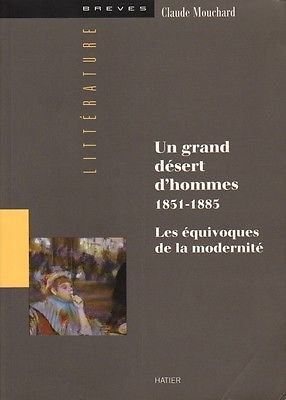 Un grand désert d'hommes : 1851-1885, les équivoques de la modernité de ...