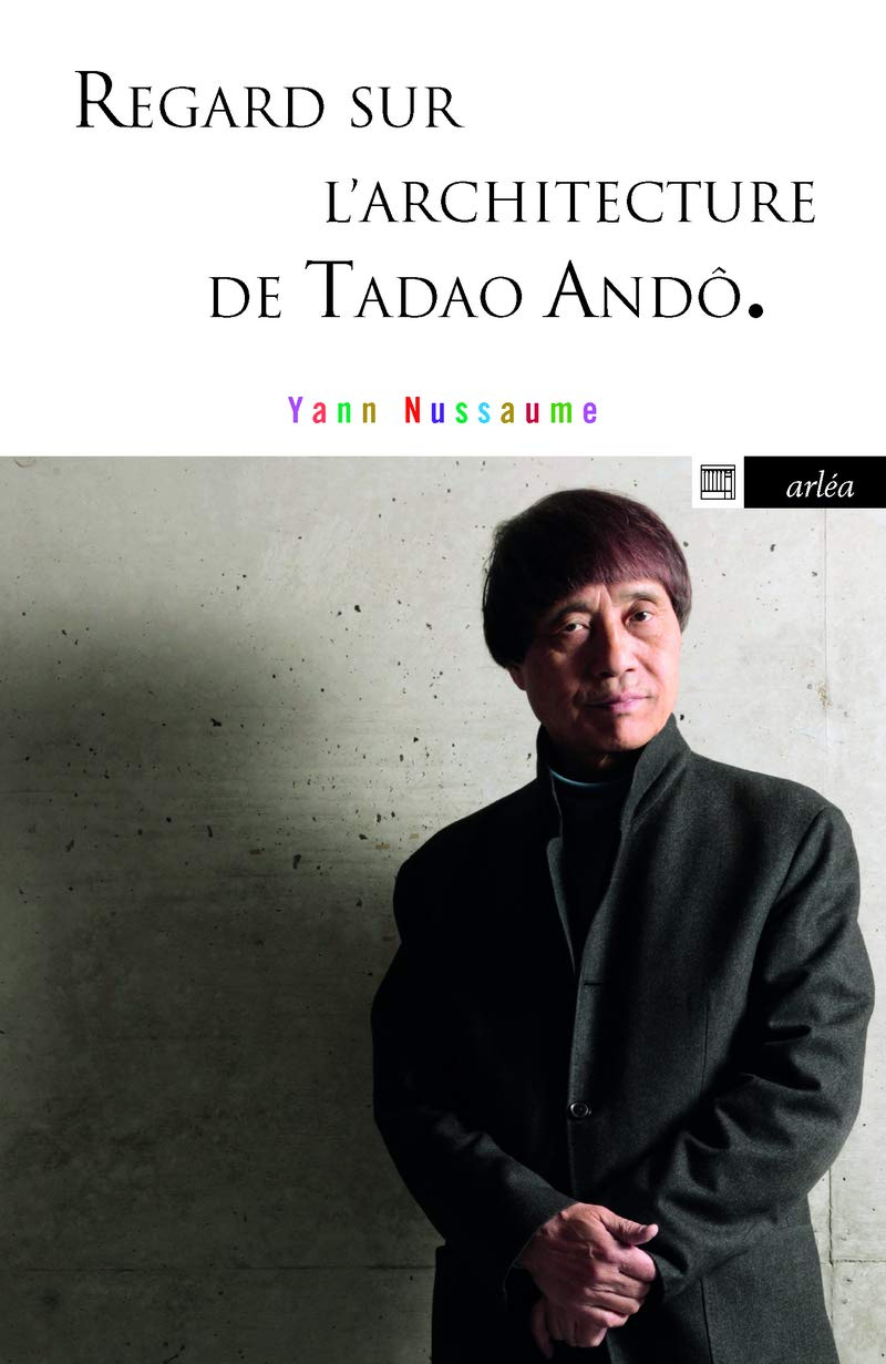 Regard sur l'architecture de tadao andô de Yann Nussaume | Recyclivre