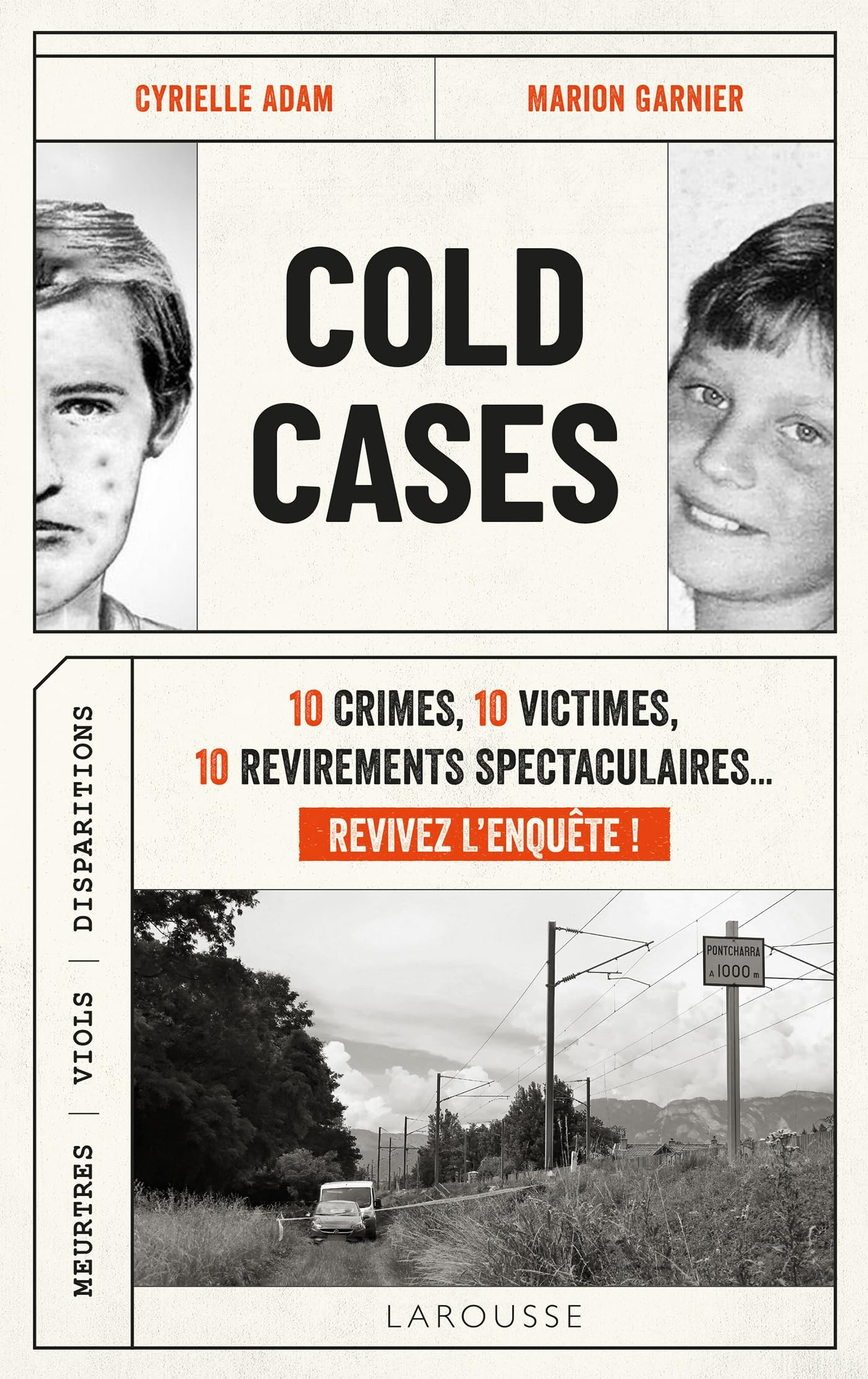 Cold cases : 10 crimes, 10 victimes, 10 revirements spectaculaires ...