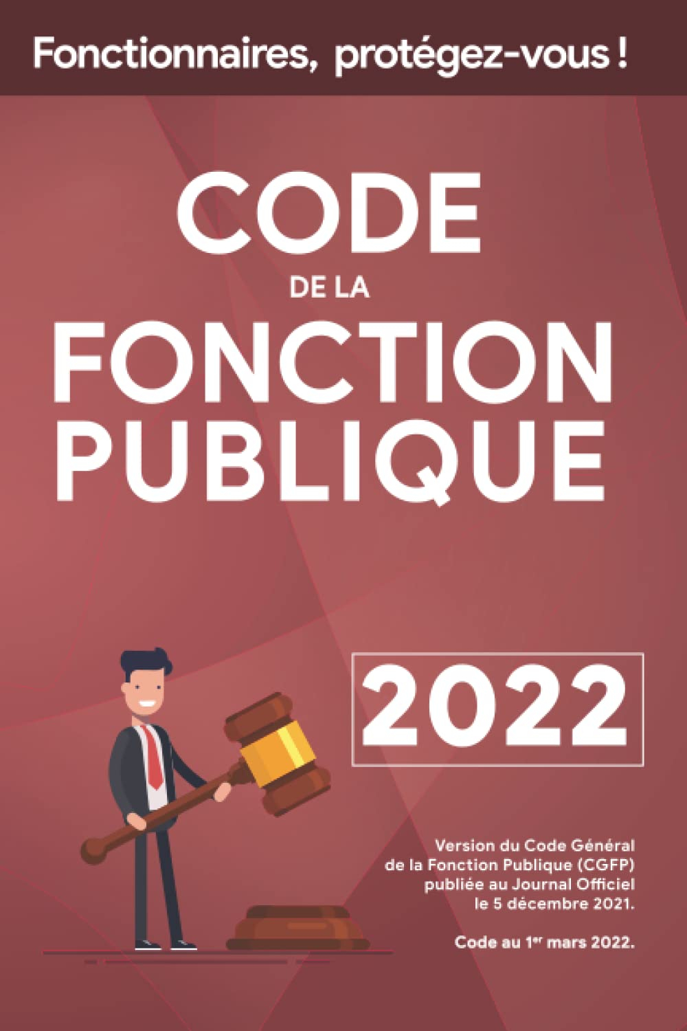 Code de la fonction publique: pour vous informer rapidement sur vos droits. a conserver ...