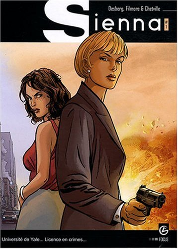 Sienna. vol. 1 de Stephen Desberg, Philippe-Emmanuel Filmore, Chetville ...