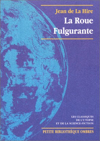 La roue fulgurante de Jean De La Hire | Recyclivre