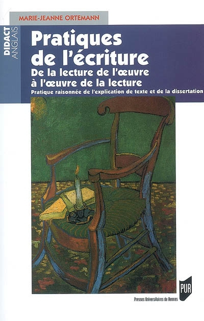 Pratiques de l'écriture : de la lecture de l'oeuvre à l'oeuvre de la ...