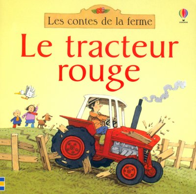 Le tracteur rouge de Heather Amery, Stephen Cartwright | Recyclivre
