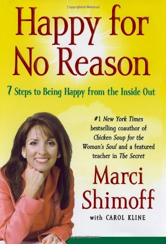 Happy for no reason: 7 steps to being happy from the inside out de ...