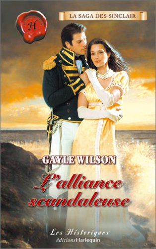 L'alliance scandaleuse : la saga des sinclair de Gayle Wilson | Recyclivre