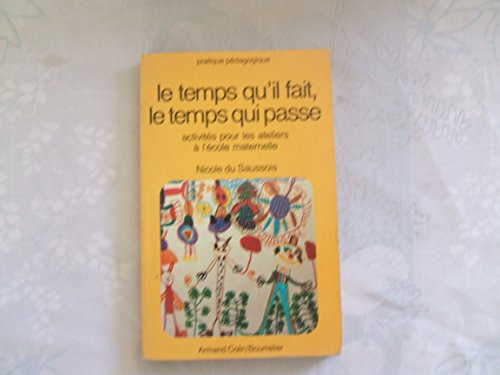 Le temps qu'il fait, le temps qui passe : activités pour les ateliers à ...
