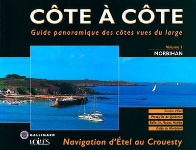 Côte à côte : guide panoramique des côtes vues du large. vol. 1 ...