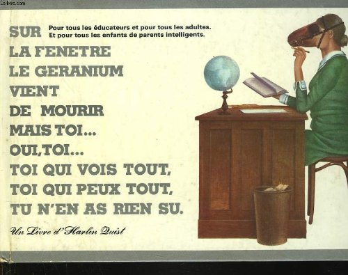 Sur la fenetre, le geranium vient de mourir mais toi... oui, toi... toi ...