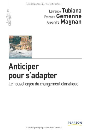 Anticiper pour s'adapter : le nouvel enjeu du changement climatique de ...