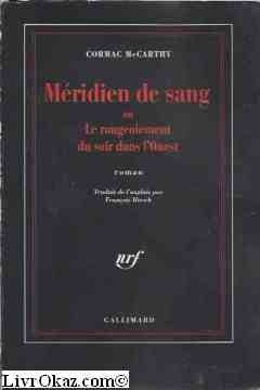 Méridien de sang ou le rougeoiement du soir dans l'ouest de Cormac ...