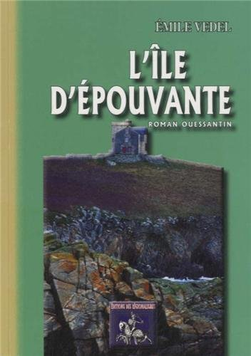 L'île d'épouvante : roman ouessantin de Emile Vedel | Recyclivre