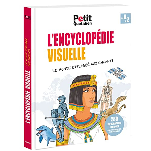 L'encyclopédie visuelle : le monde expliqué aux enfants : de a à z de ...