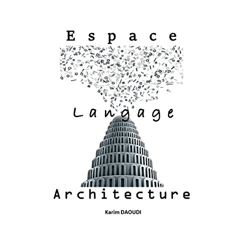 Espace, langage, architecture de Karim Daoudi | Recyclivre
