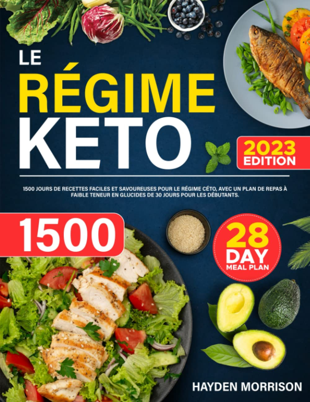 Le régime keto: 1500 jours de recettes faciles et savoureuses pour le ...