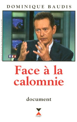 Face à la calomnie de Dominique Baudis | Recyclivre