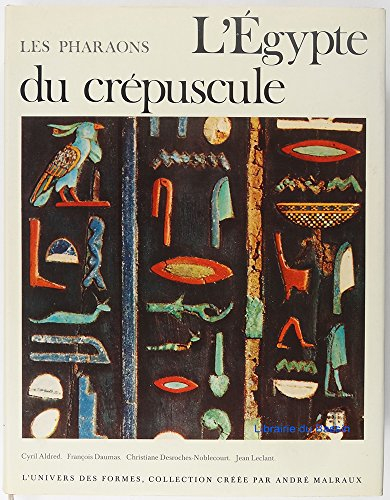 Les pharaons, l'univers des formes : le temps des pyramides - de la préhistoire aux hyksos, 1560 ...