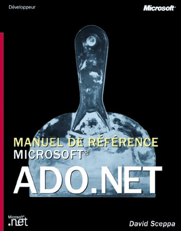 Ado.net : manuel de référence de David Sceppa | Recyclivre