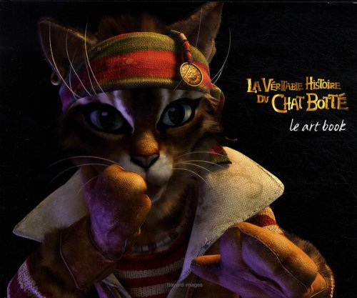 La véritable histoire du chat botté : le artbook de Raphaële Botte ...
