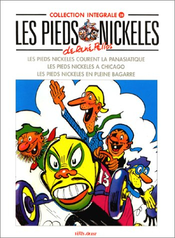 Les pieds nickelés : intégrale. vol. 28. les pieds nickelés courent la panasiatique de René ...