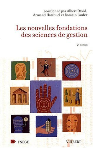 Les nouvelles fondations des sciences de gestion de Albert David ...