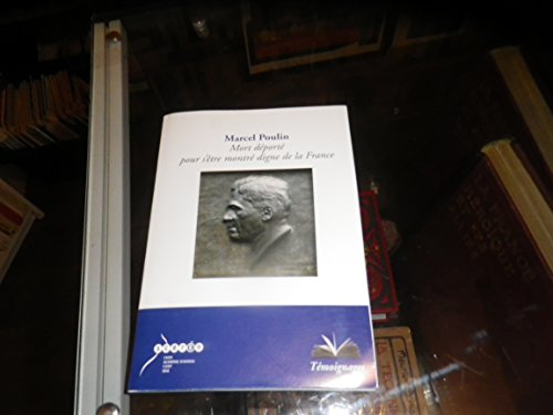 Marcel poulin - mort deporte pour s'tre montre digne de la france de ...