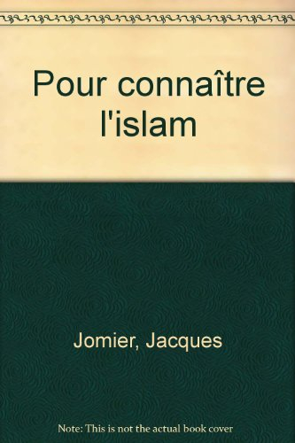 Pour connaître l'islam de Jacques Jomier | Recyclivre