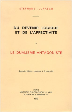 Du devenir logique et de l'affectivité, 2 volumes : le dualisme ...